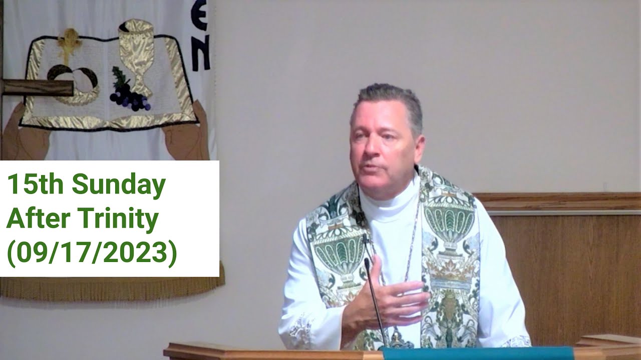 15th Sunday After Trinity (09/17/2023) - YouTube