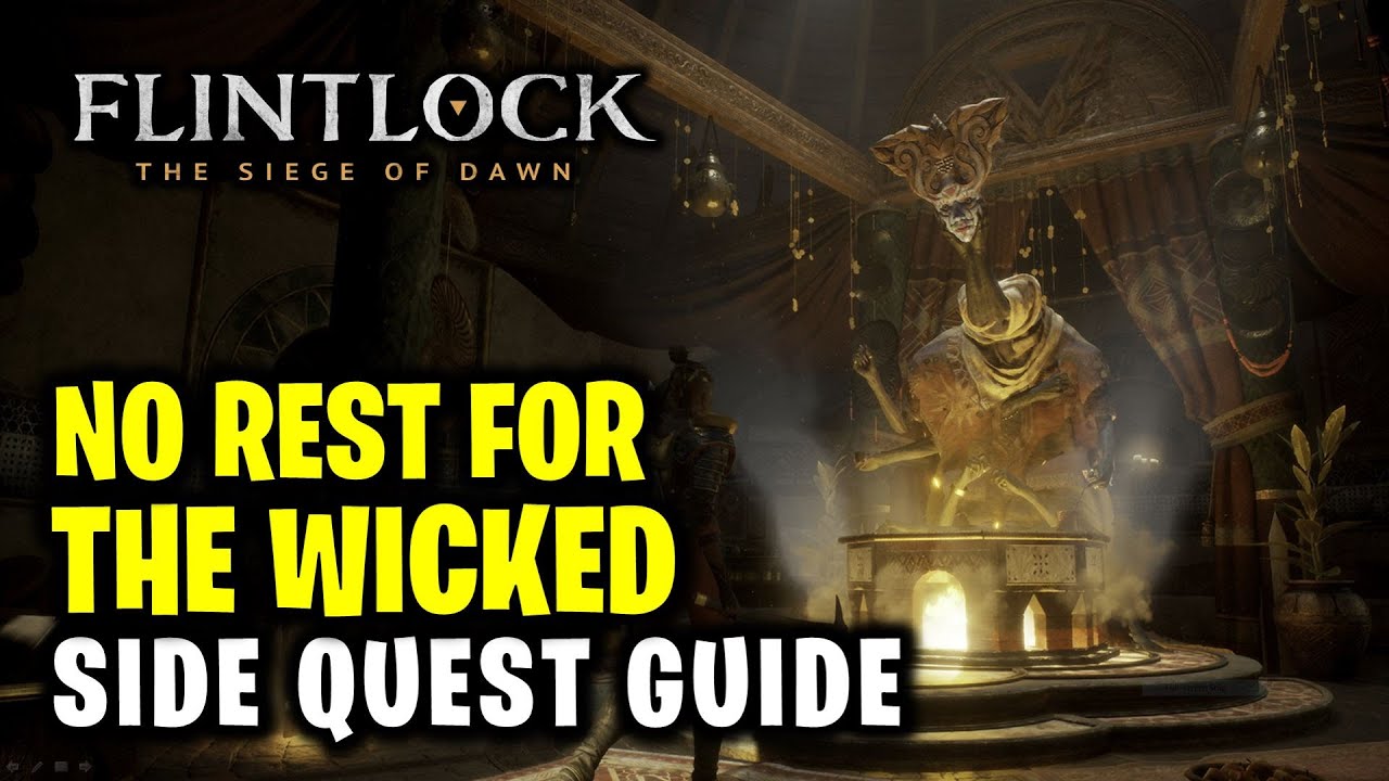 No Rest for the Wicked - Side Quest Walkthrough | Flintlock The Siege ...