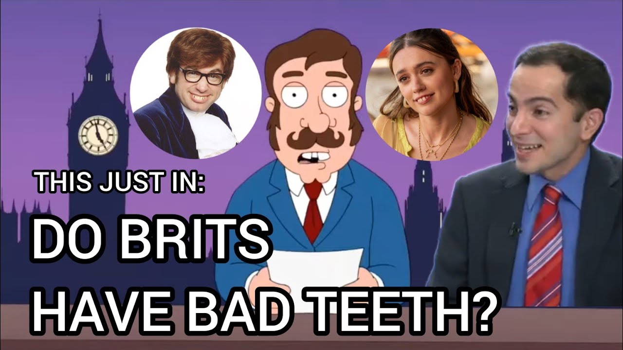 Do Brits Have Bad Teeth? And Can You Joke About Them?! - YouTube