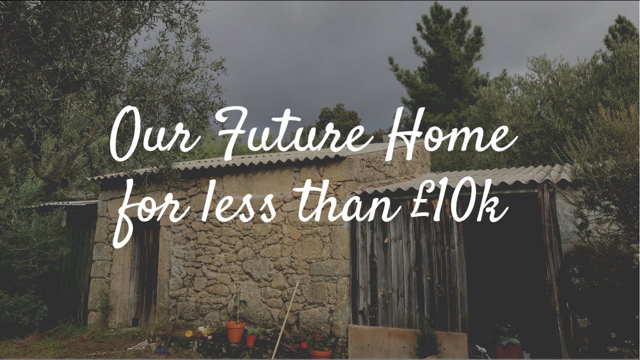 LAND & A RUIN in Central Portugal - The beginning of building our dream ...