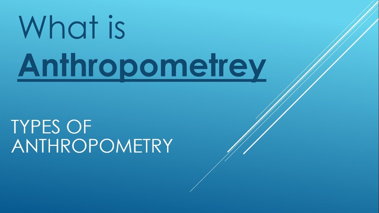 what is Anthropometry - YouTube