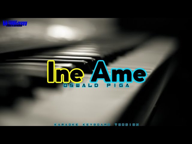 Ine Ame Oswald Piga | Lagu Ende Lio | Karaoke Keyboard Version | Suara ...
