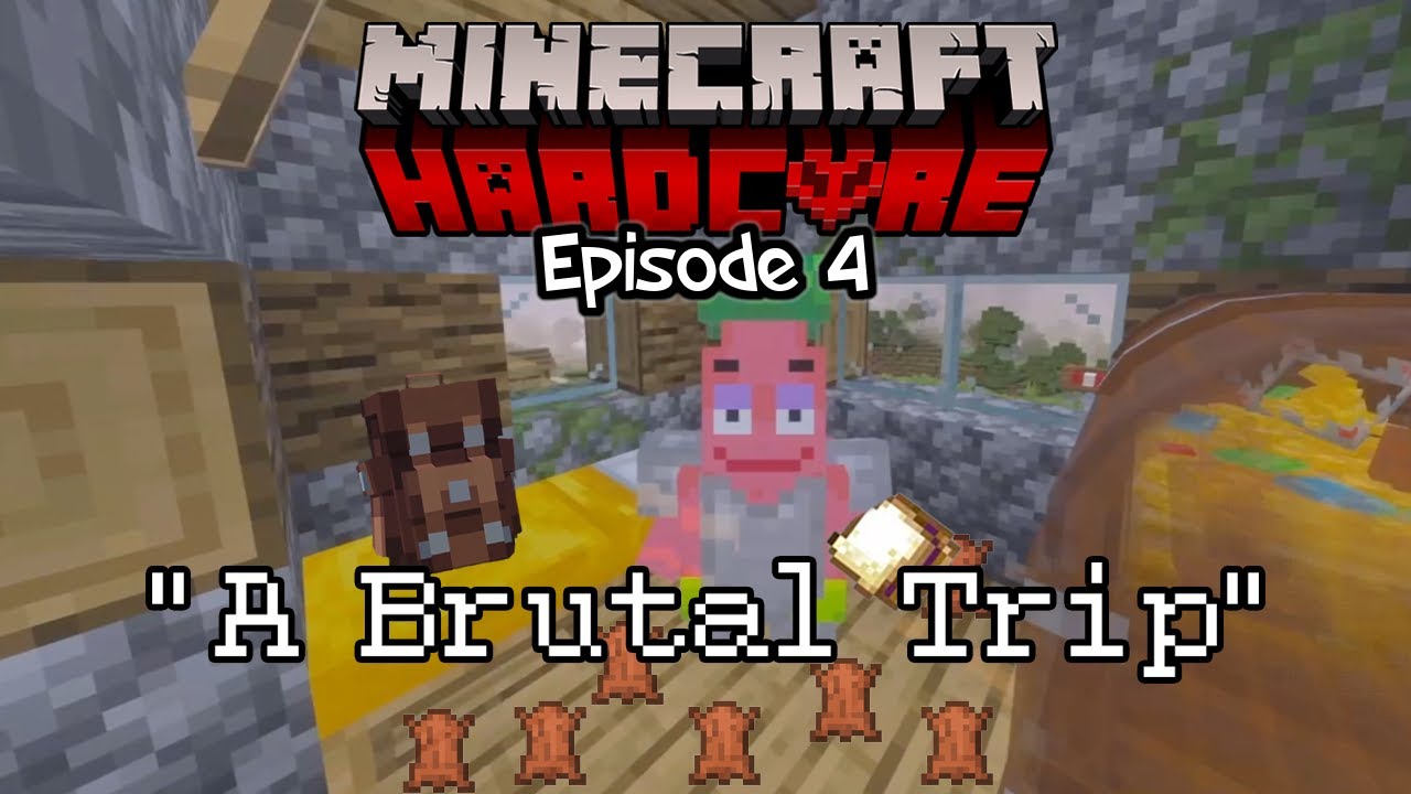 Minecraft Hardcore: (EP 4) "A Brutal Trip" - YouTube