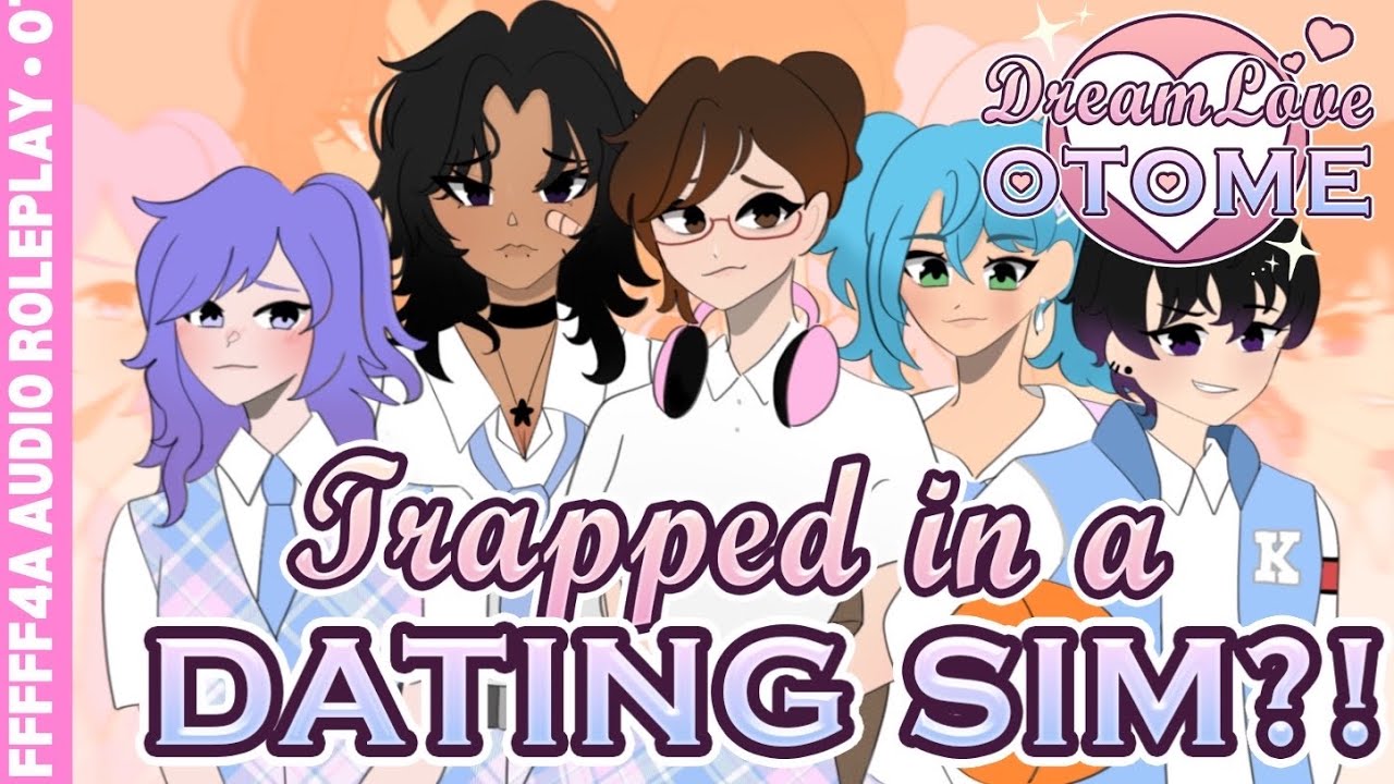 Trapped In a DATING ♡ SIM?』CHOOSE YOUR GIRL! [FFFFF4A] [Collab][Romance ...