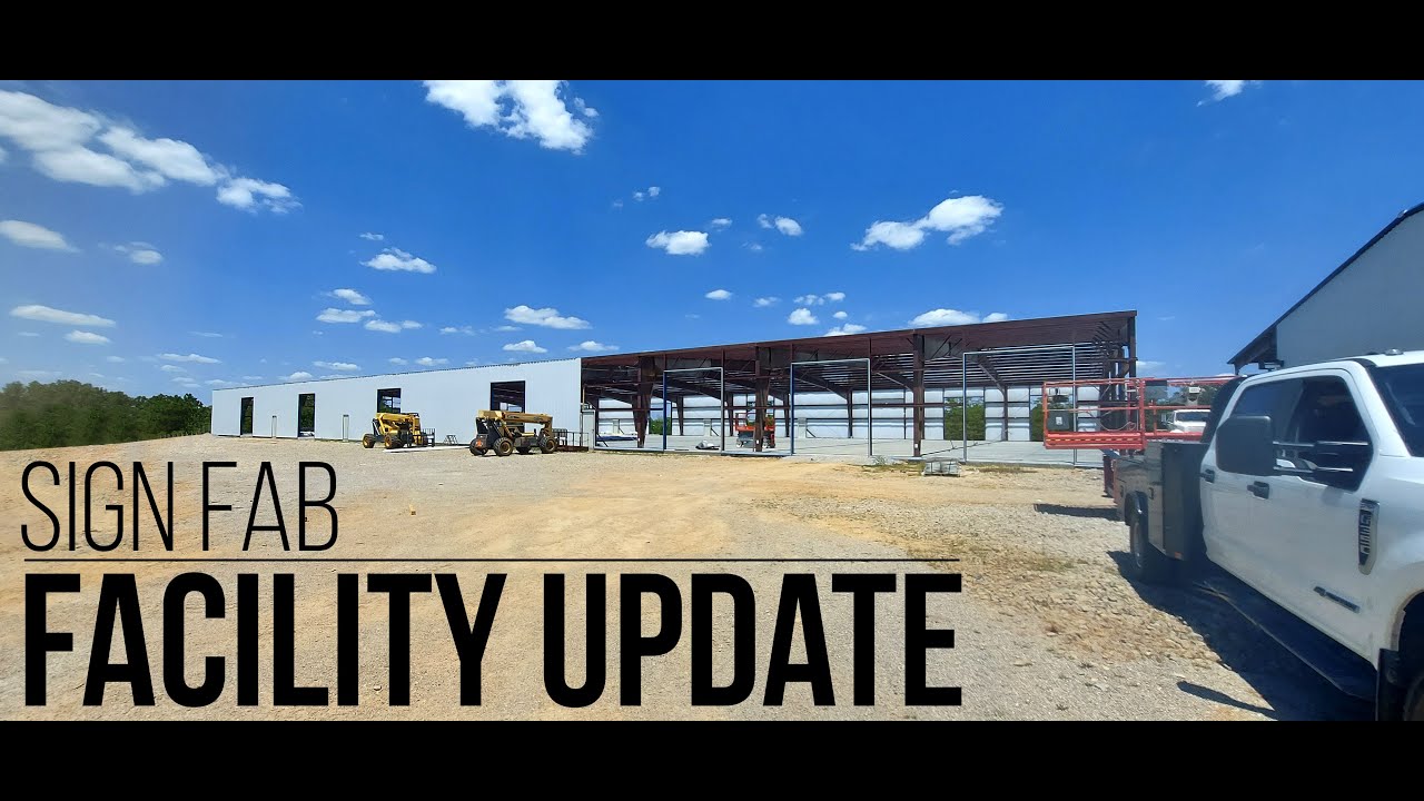 Update on Progress of New Sign Fab Facility. - YouTube