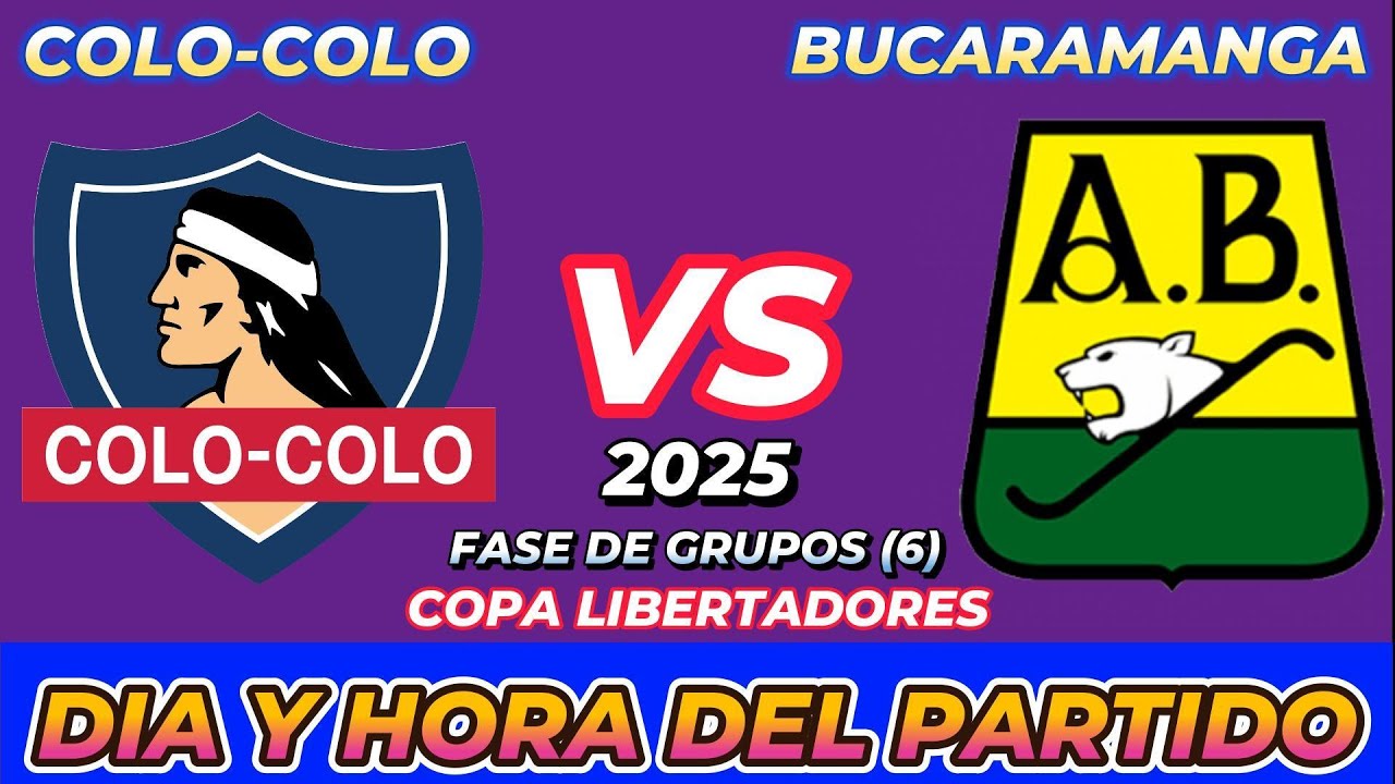 COLO-COLO VS BUCARAMANGA CUANDO JUEGAN FECHA HORARIO DÍA Y HORA EN ...