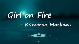 Kameron Marlowe - Girl On Fire (Lyrics) Chords - Chordify