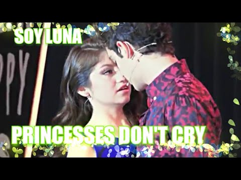 Soy Luna || Princesses Don't Cry