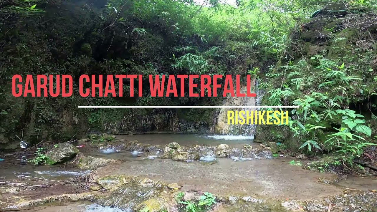 Garud Chatti Waterfall -Waterfall Trek in Rishikesh - YouTube