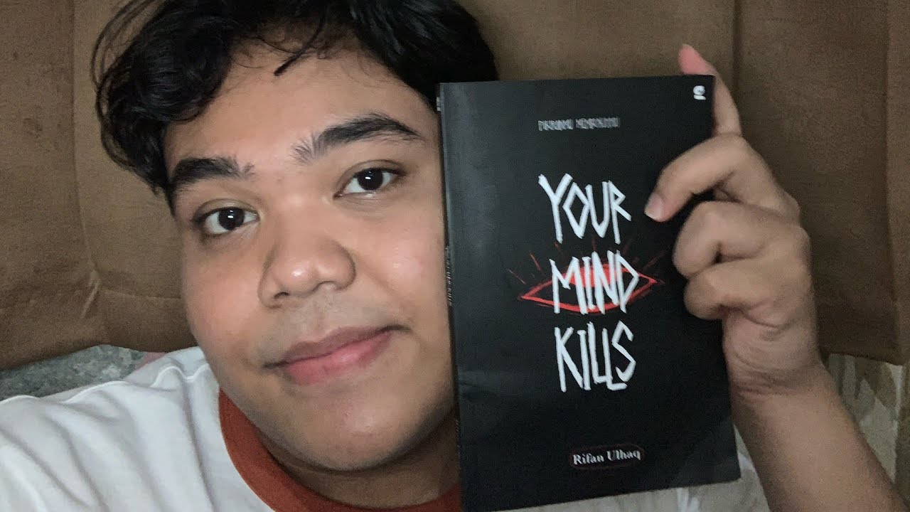 Muhammad Rafly Ramadhan_2201030071_REVIEW BUKU “YOUR MIND KILLS BY RIFAN ULHAQ” - YouTube