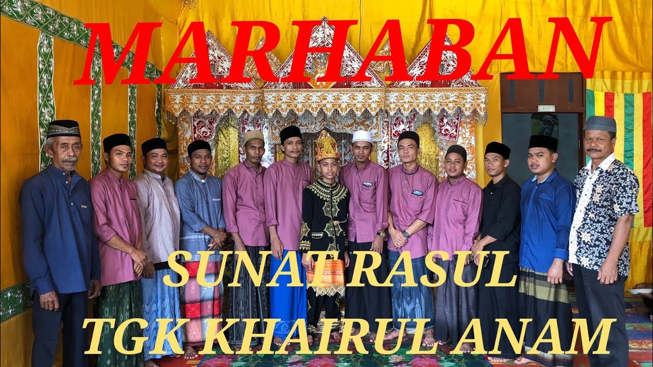SUNAT RASUL TGK KHAIRUL ANAM("MARHABAN DIKAMPUNG COT MASJID") - YouTube