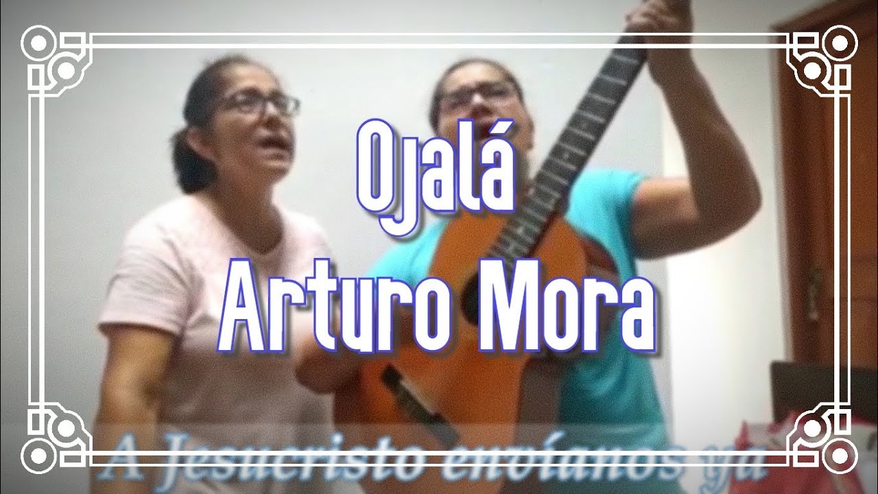 Ojalá - Gladis y Marta Mora - YouTube
