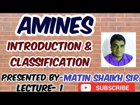 Introduction & Classification of Amines by Matin Shaikh sir - YouTube