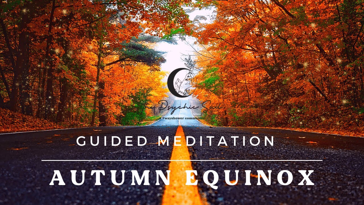 Fall Autumn Equinox Guided Meditation - YouTube