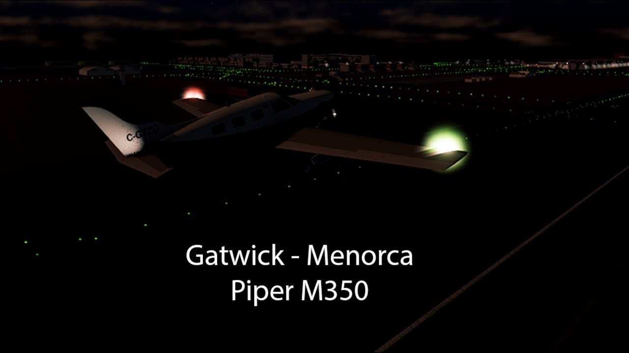 Gatwick - Menorca walkthrough with Piper M350 | Project Flight - YouTube