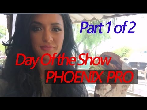 Day Of The Show Part 1 of 2 - Phoenix Pro - YouTube