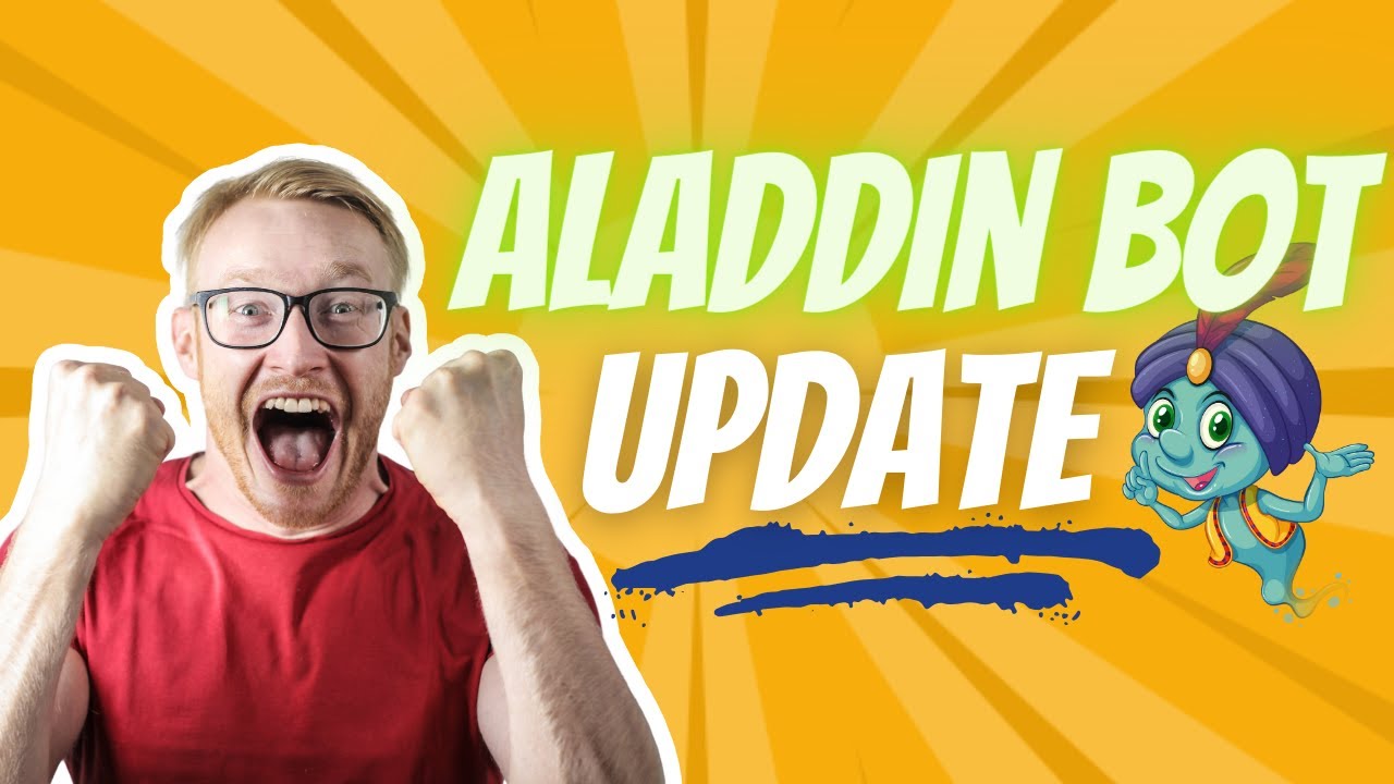 ALADDIN BOT - QUICK UPDATE AND CHANGES MOVING FORWARD - YouTube