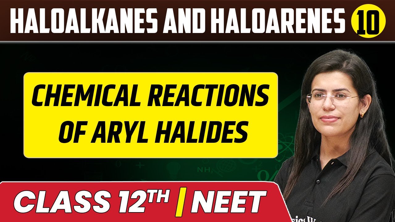 Haloalkanes and Haloarenes 10 | Chemical Reactions of Aryl Halides ...
