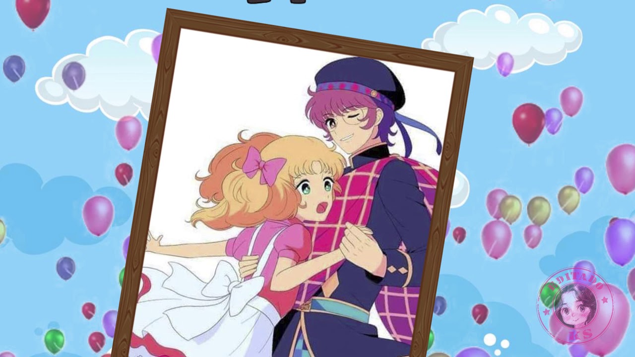 feliz cumpleaños STEAR (Candy candy) 🥳🎂🎉🎈🎁 - YouTube