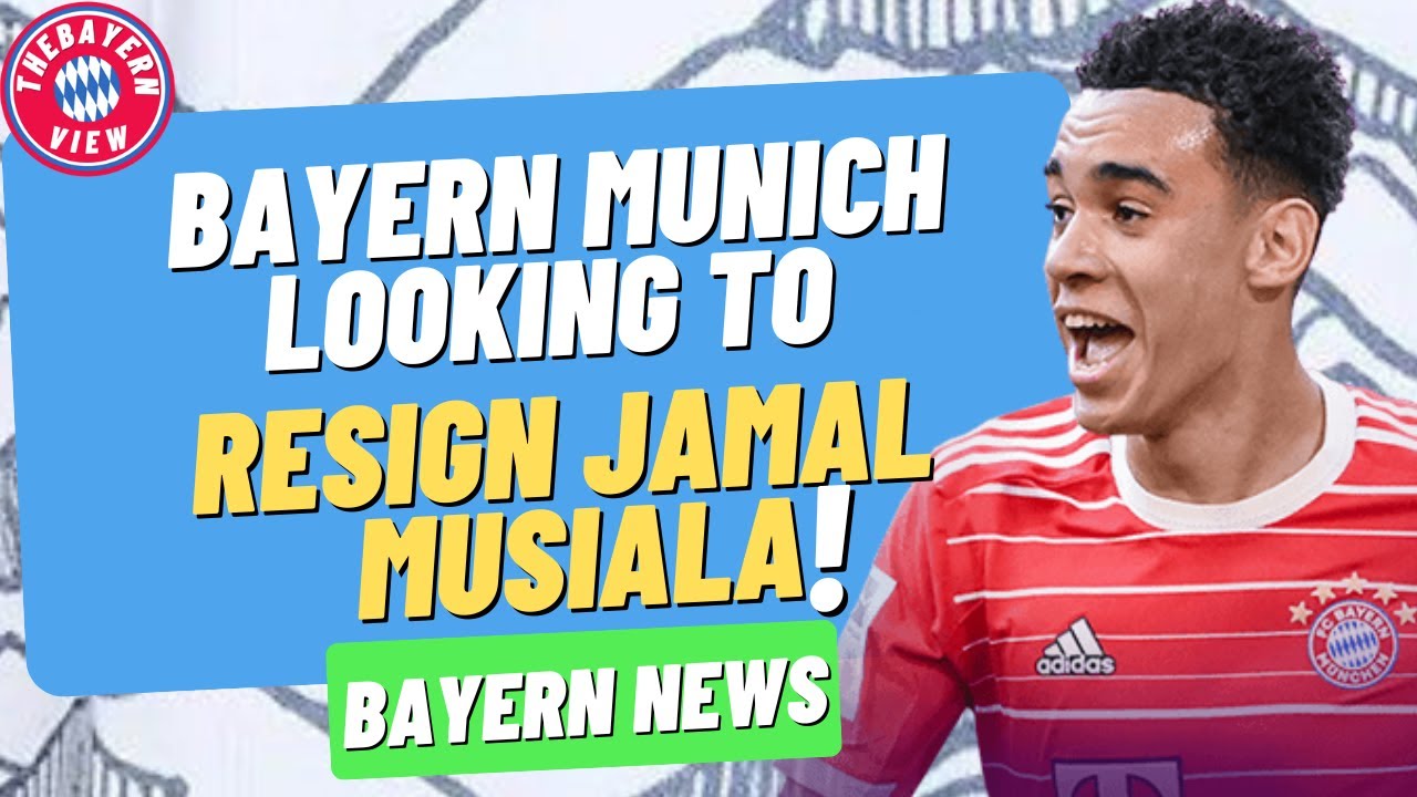 Bayern Munich looking to resign Jamal Musiala!! *MUST DO* - Bayern ...