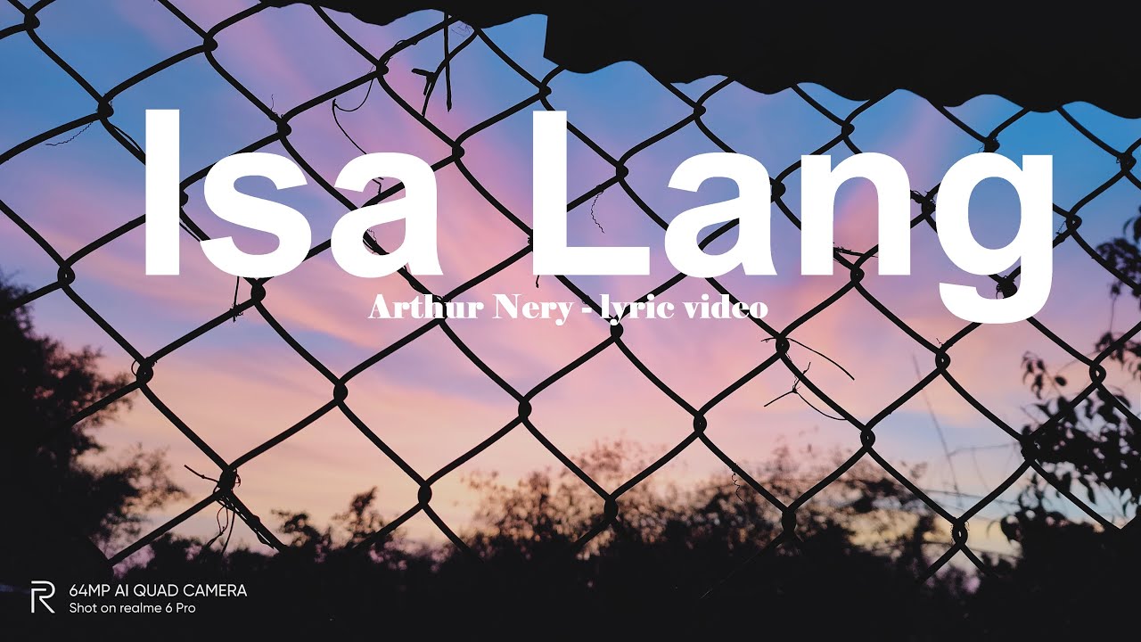 Isa lang by Arthur Nery - Lyric Video - YouTube