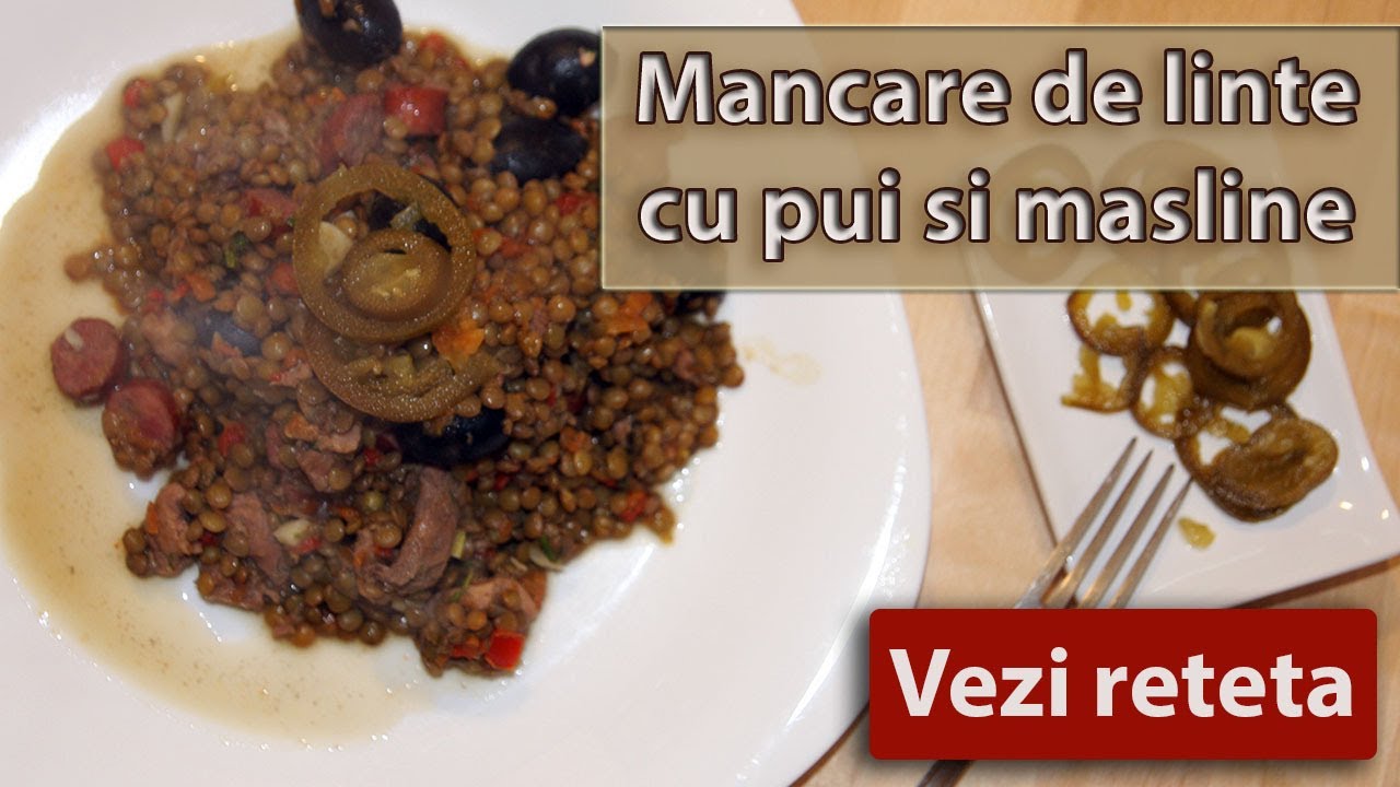 Mancare de #linte cu #pui, #carnati si #masline - YouTube