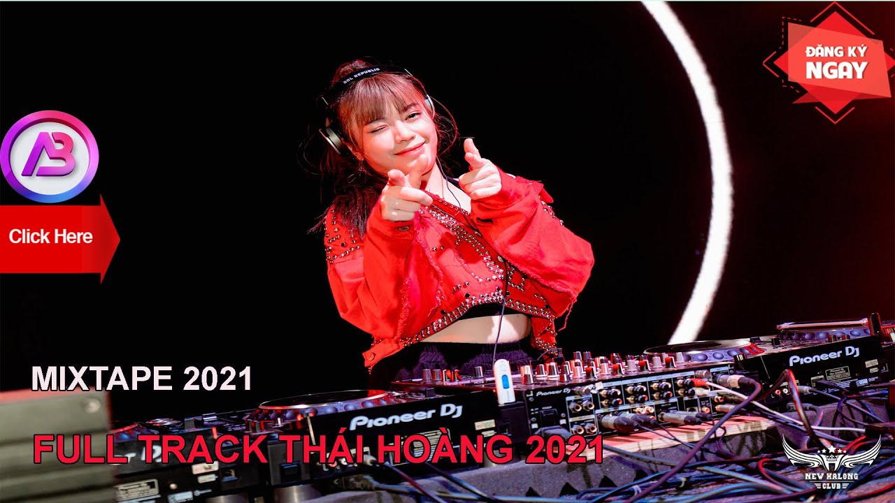 Mixtape VIP 2021 - Full Track DJ Thái Hoàng Remix 2021 Căng SML Dân ...