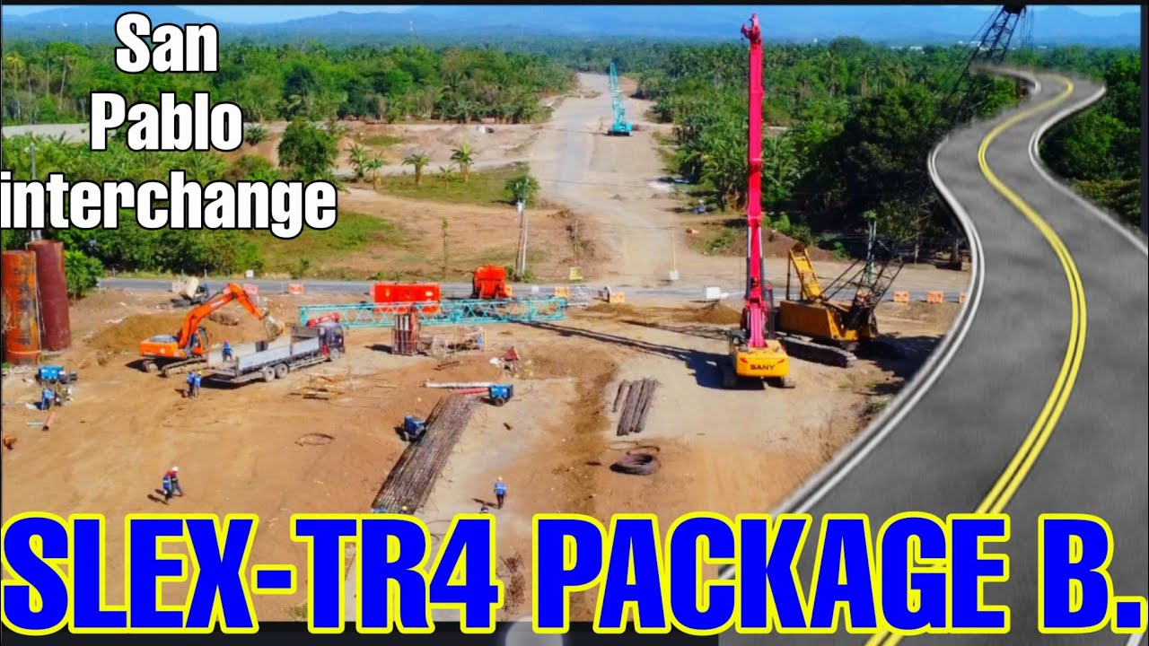 SLEX-TR4 PACKAGE B. SAN PABLO INTERCHANGE LATEST UPDATE MINAMADALI NA ...