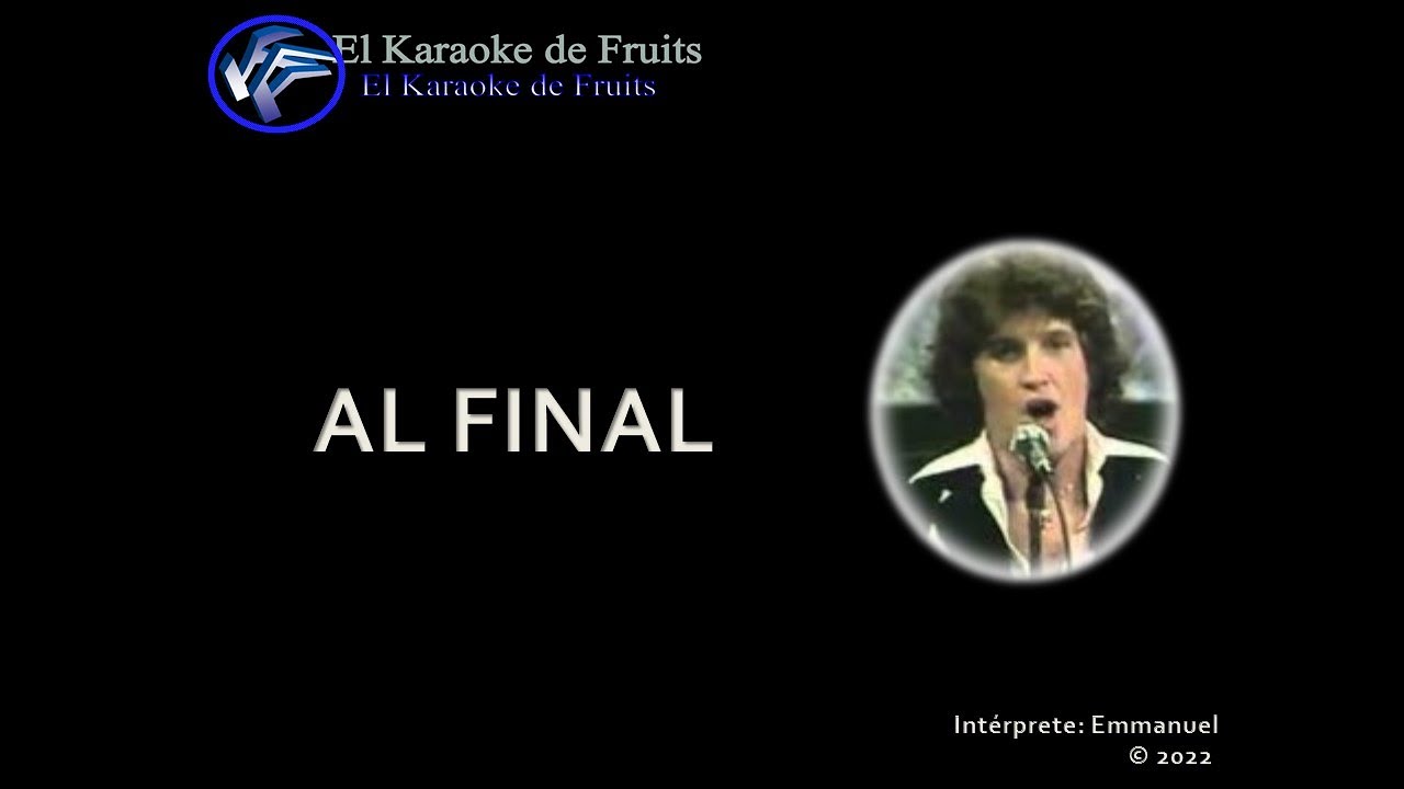 Emmanuel Al final Karaoke - YouTube