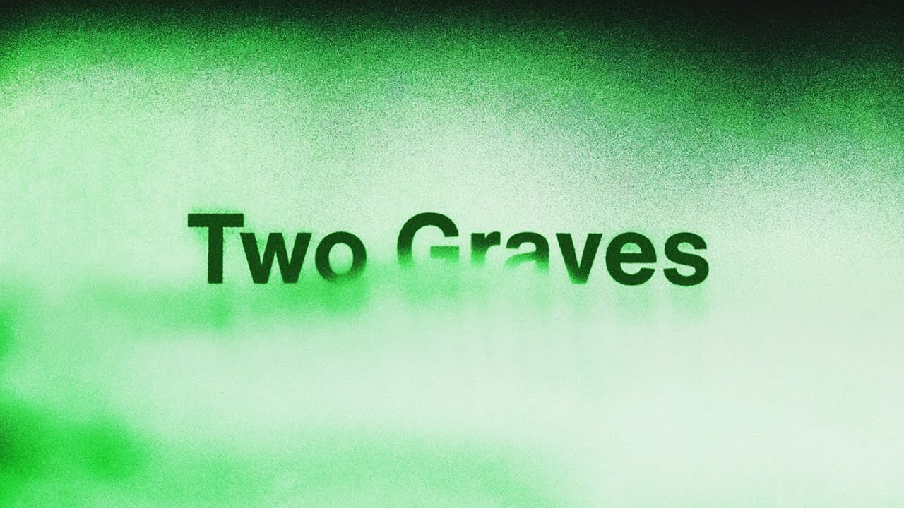Two Graves