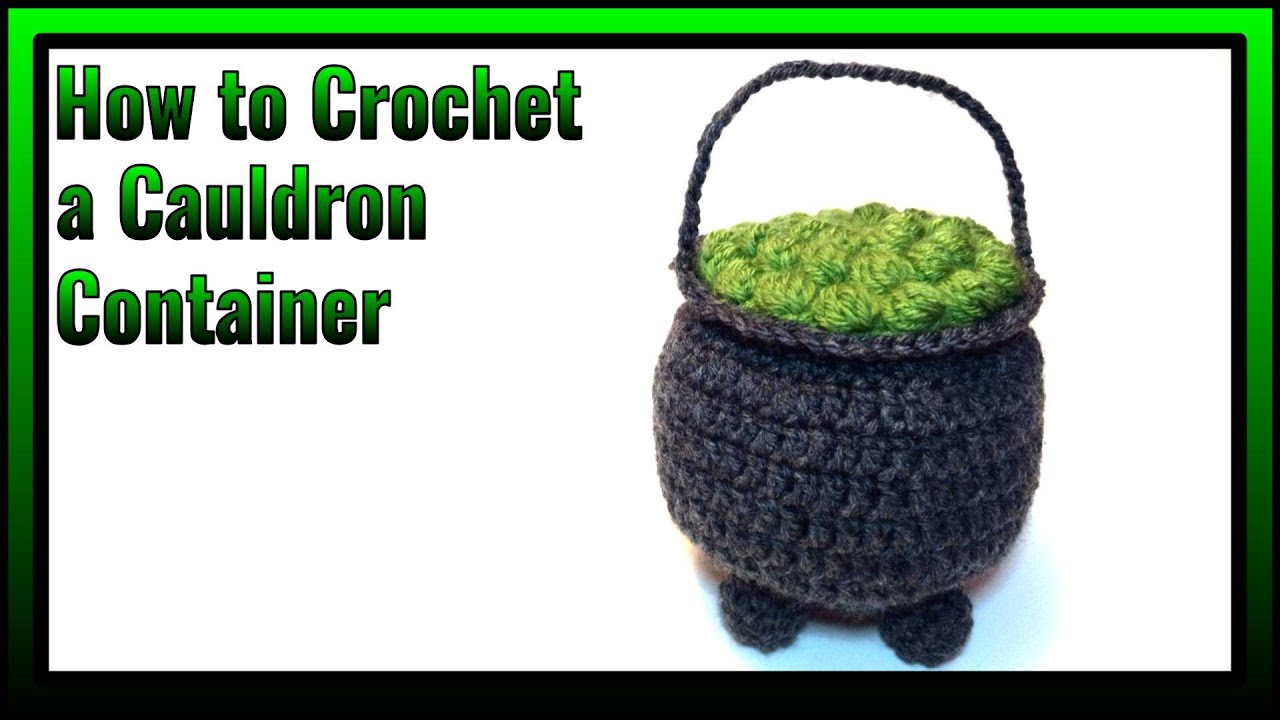 How to Crochet a Cauldron Container - YouTube