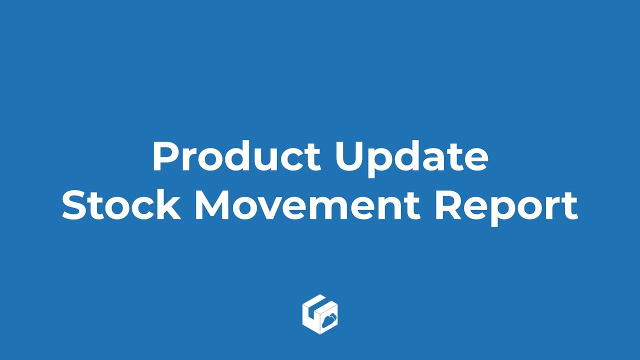 Product Update - Stock Movement Report - YouTube