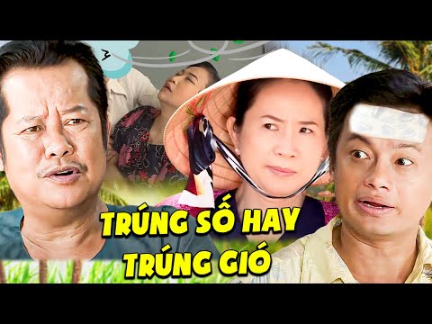 TRÚNG SỐ HAY TRÚNG GIÓ👉PHIM HAI LÚA MIỀN TÂY HAY 2023👉PHIM VIỆT NAM 2023 - Phim Hài Việt Nam 2023