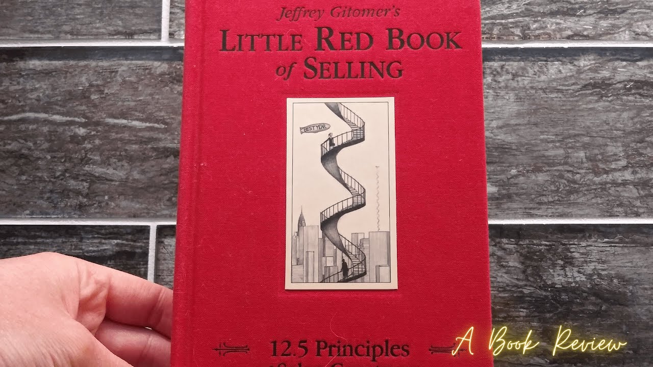 In Hand Review of The Little Red Book of Selling: 12.5 Principles of ...