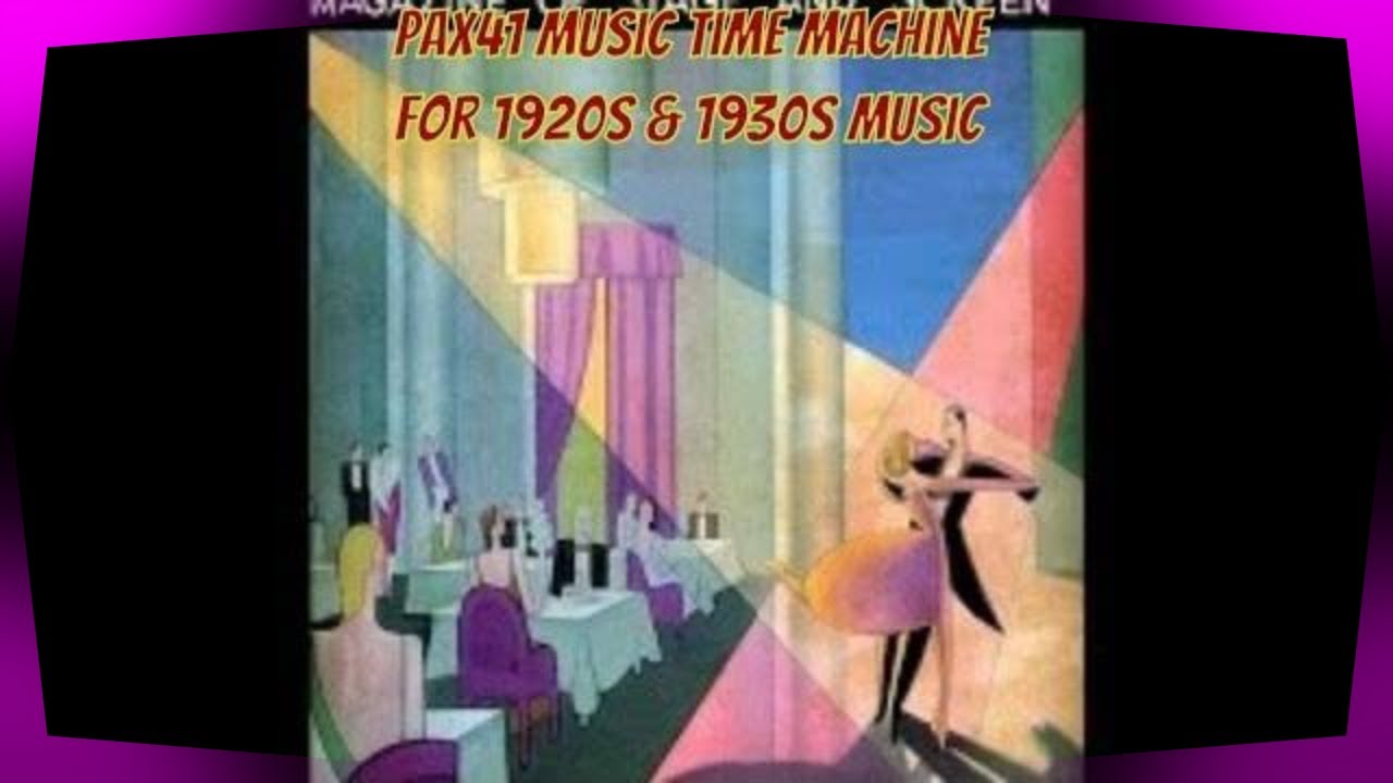 Vintage 1930s Dance Club Music Of Yesteryear @Pax41 - YouTube