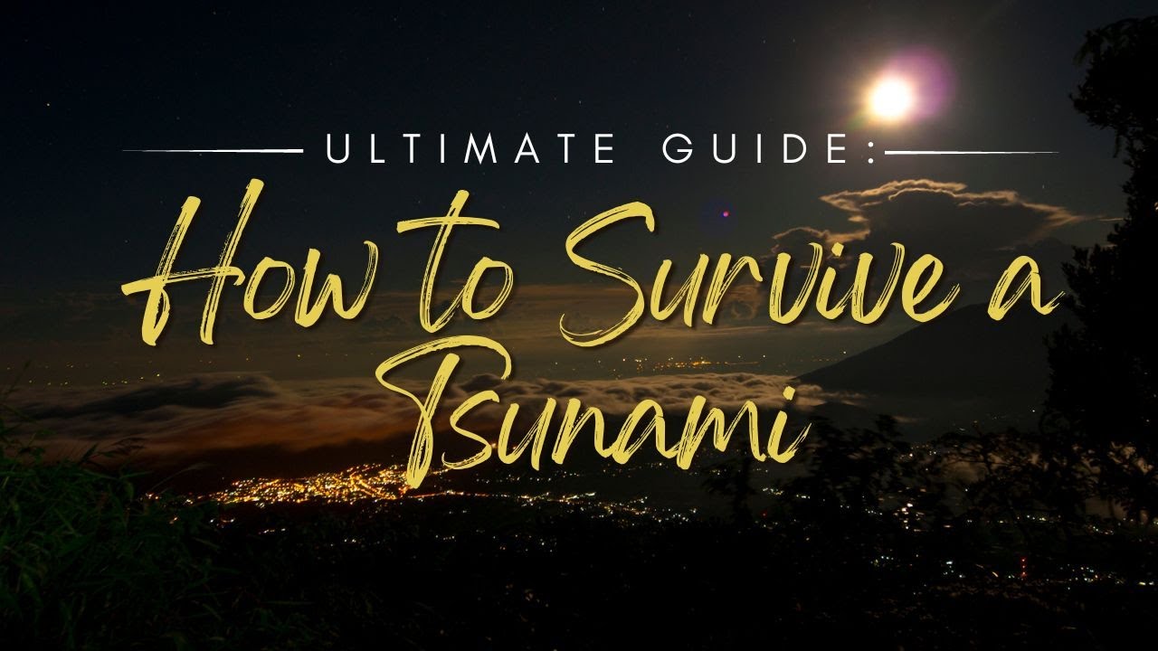 Life-Saving Tips: How to Survive a Tsunami - YouTube