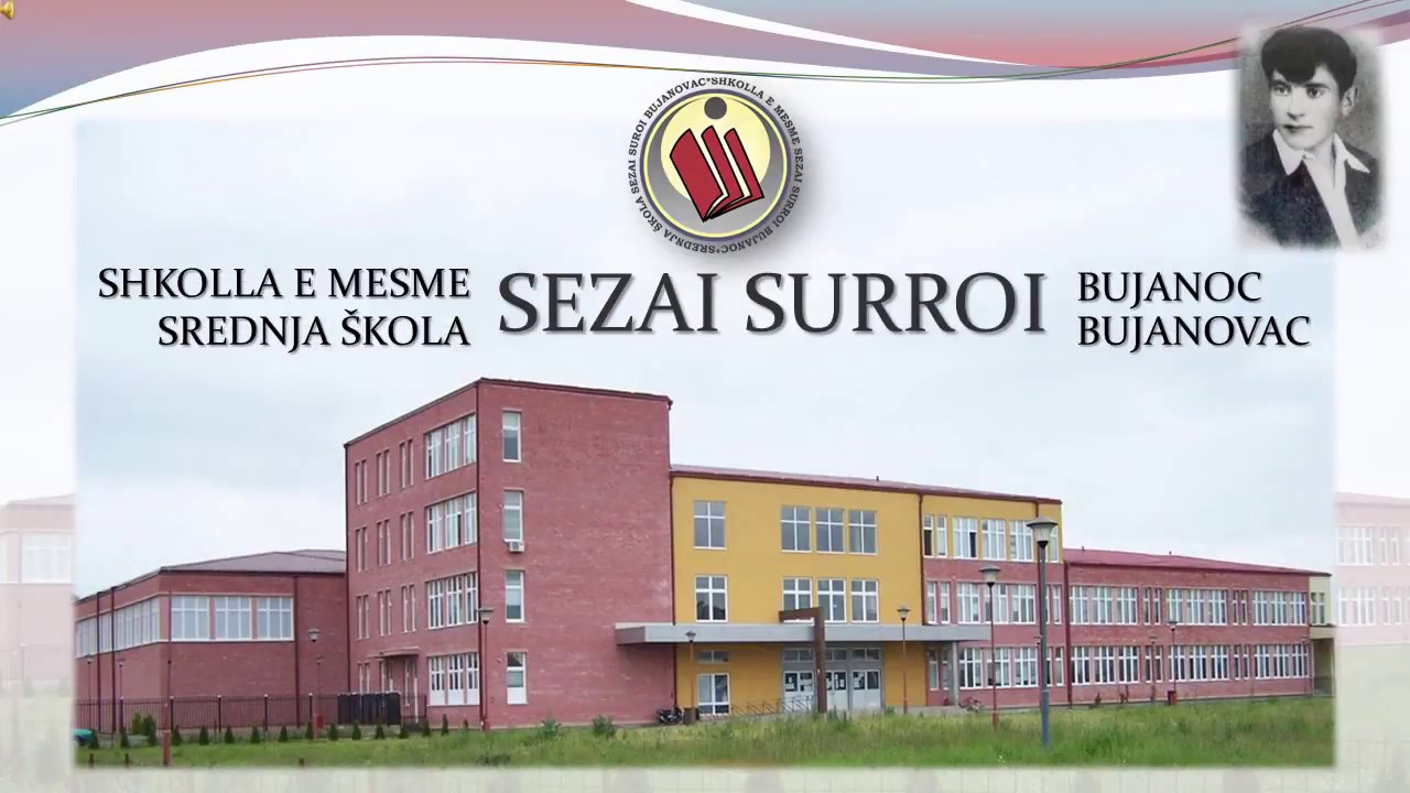 Prezantimi i shkollës së mesme Sezai Surroi në Bujanoc - YouTube