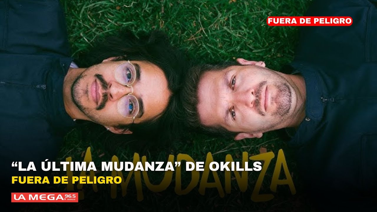 MARACAY- "La Última Mudanza" nuevo álbum de Okills - FUERA DE PELIGRO ...