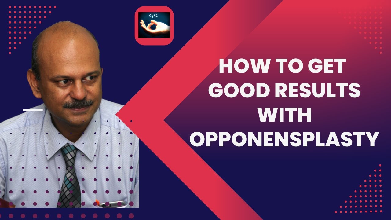 How to get good results with opponensplasty procedure for Median Nerve ...