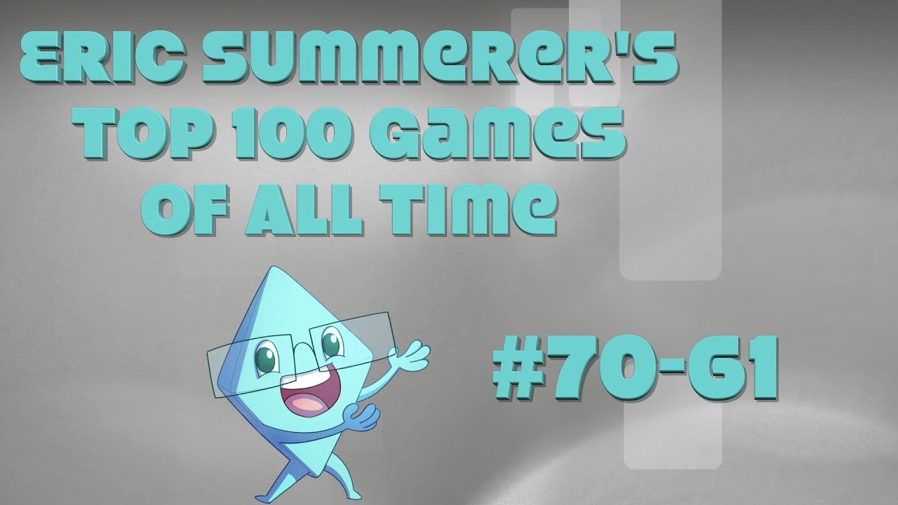 Eric Summerer's Top 100 Games of all Time: #70-61 - YouTube