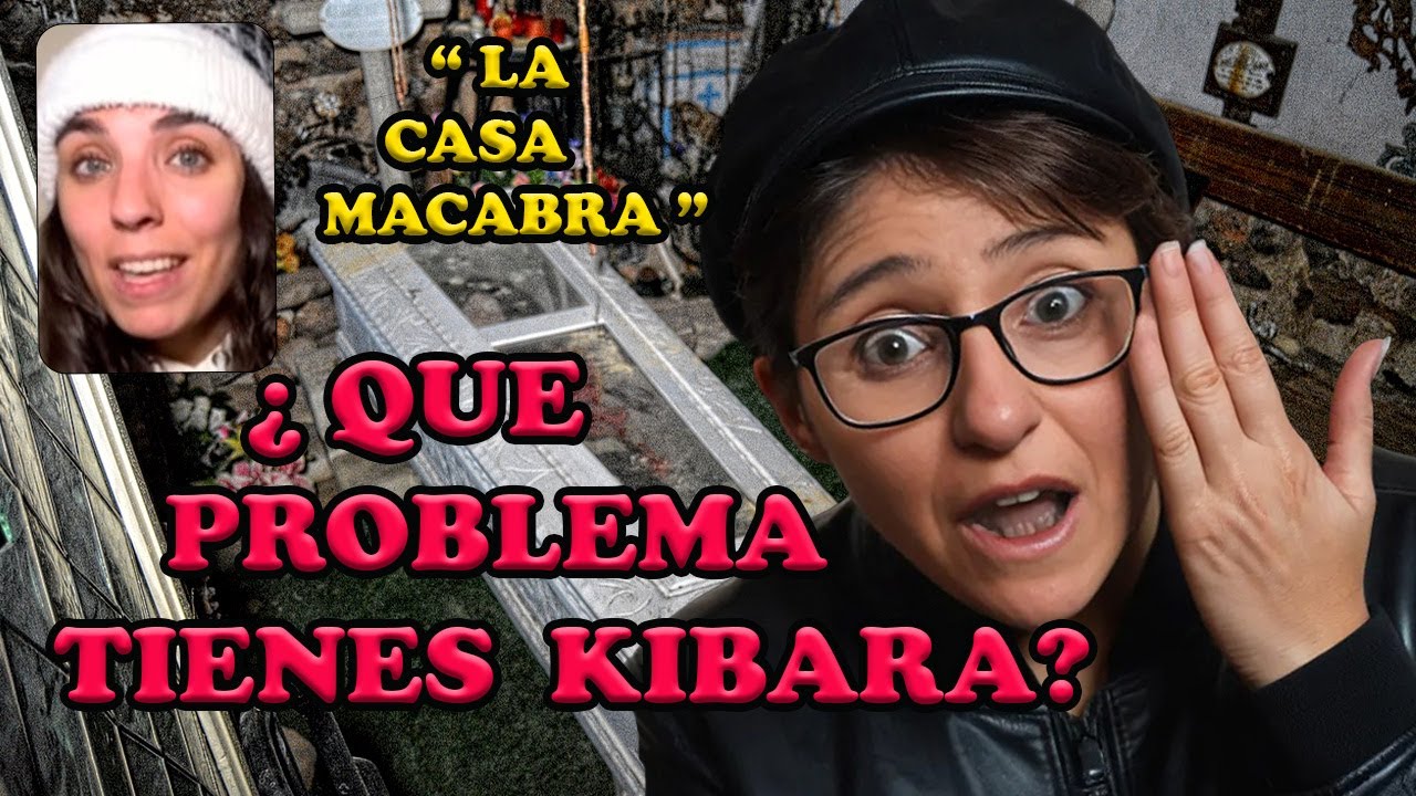 Kibara me critica por publicar LA CASA MACABRA #lugaresabandonados #urbex - YouTube