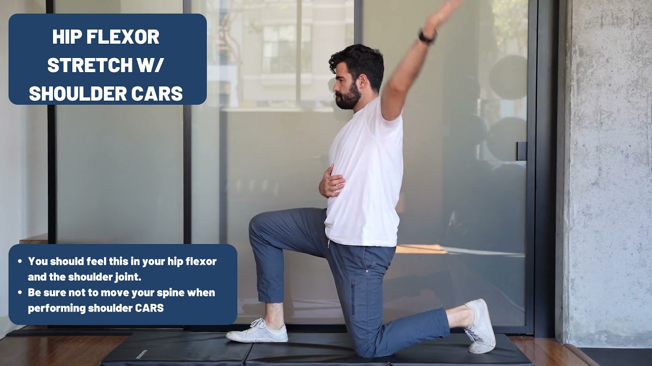 Hip Flexor Stretch W: Shoulder CARS - YouTube