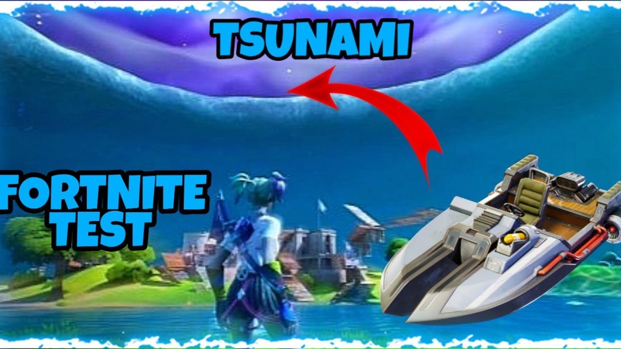 CAN YOU DRIVE A BOAT ON A TSUNAMI? FORTNITE TEST - YouTube
