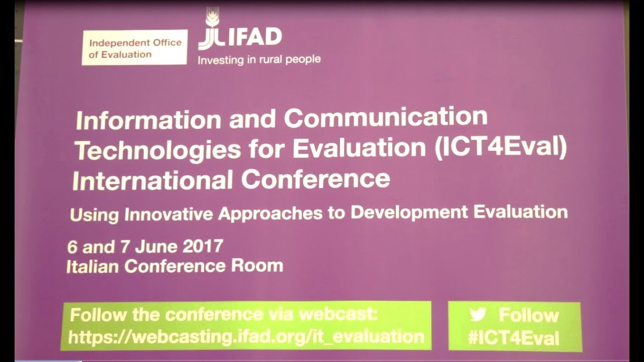 ICT4Eval International Conference, June 2017, IFAD Headquarters - YouTube