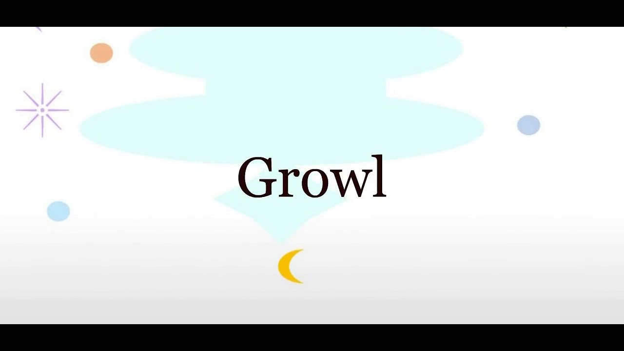 Growl ( meaning + pronunciation + images ) - YouTube