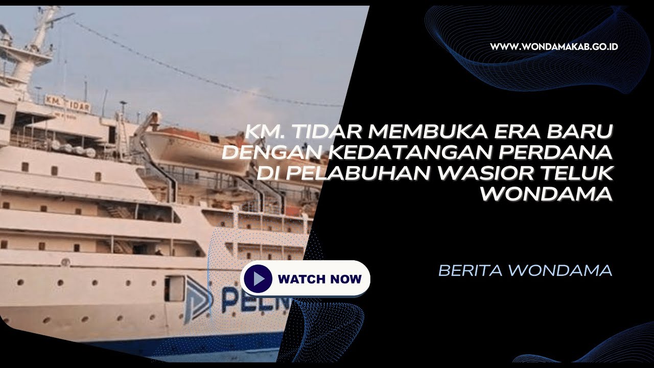 KM. Tidar Membuka Era Baru dengan Kedatangan Perdana di Pelabuhan ...