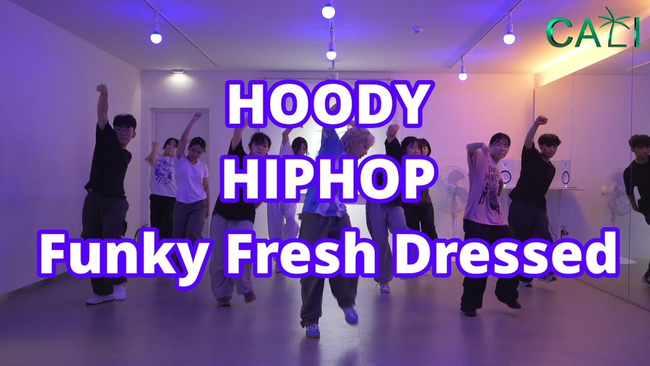 Funky Fresh Dressed / 전주댄스학원 캘리댄스스튜디오 HOODY HIPHOP CLASS - YouTube
