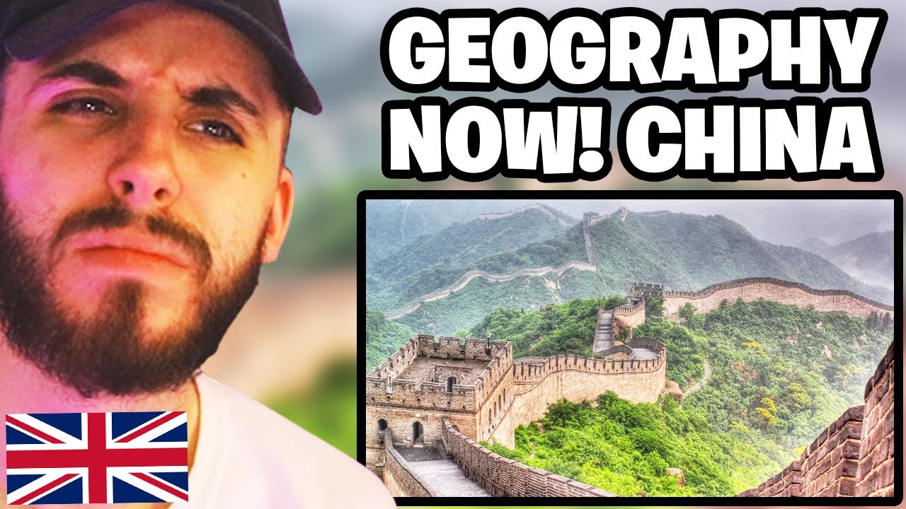 Brit Reacts to China Geography Now! - YouTube