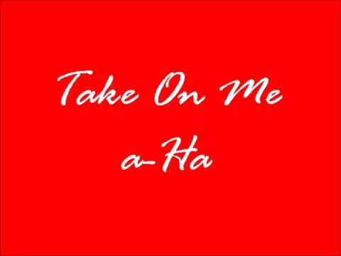 Take on me - A ha Lyrics - YouTube