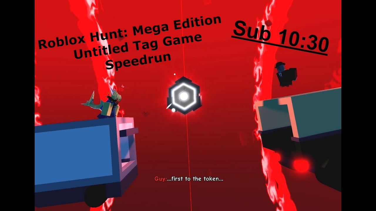Roblox The Hunt: Mega Edition [Untitled Tag Game] Speedrun ~Sub 10:30 - YouTube